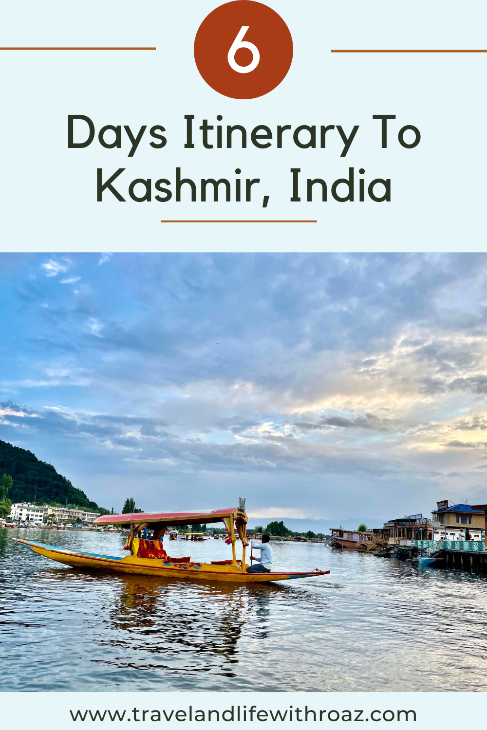 An Easy 6 Day Itinerary To Kashmir With Family - Travel and Life with Roaz